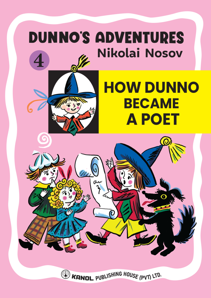 HOW DUNNO BECAME A POET (Dunno's Adventures 4) - Kanol Books
